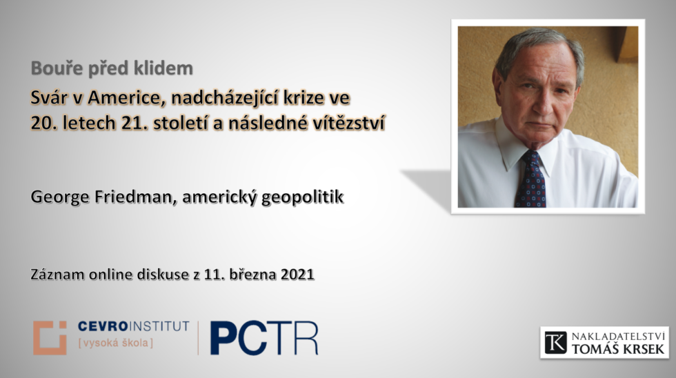 The Storm Before The Calm with George Friedman | Prague Centre for ...